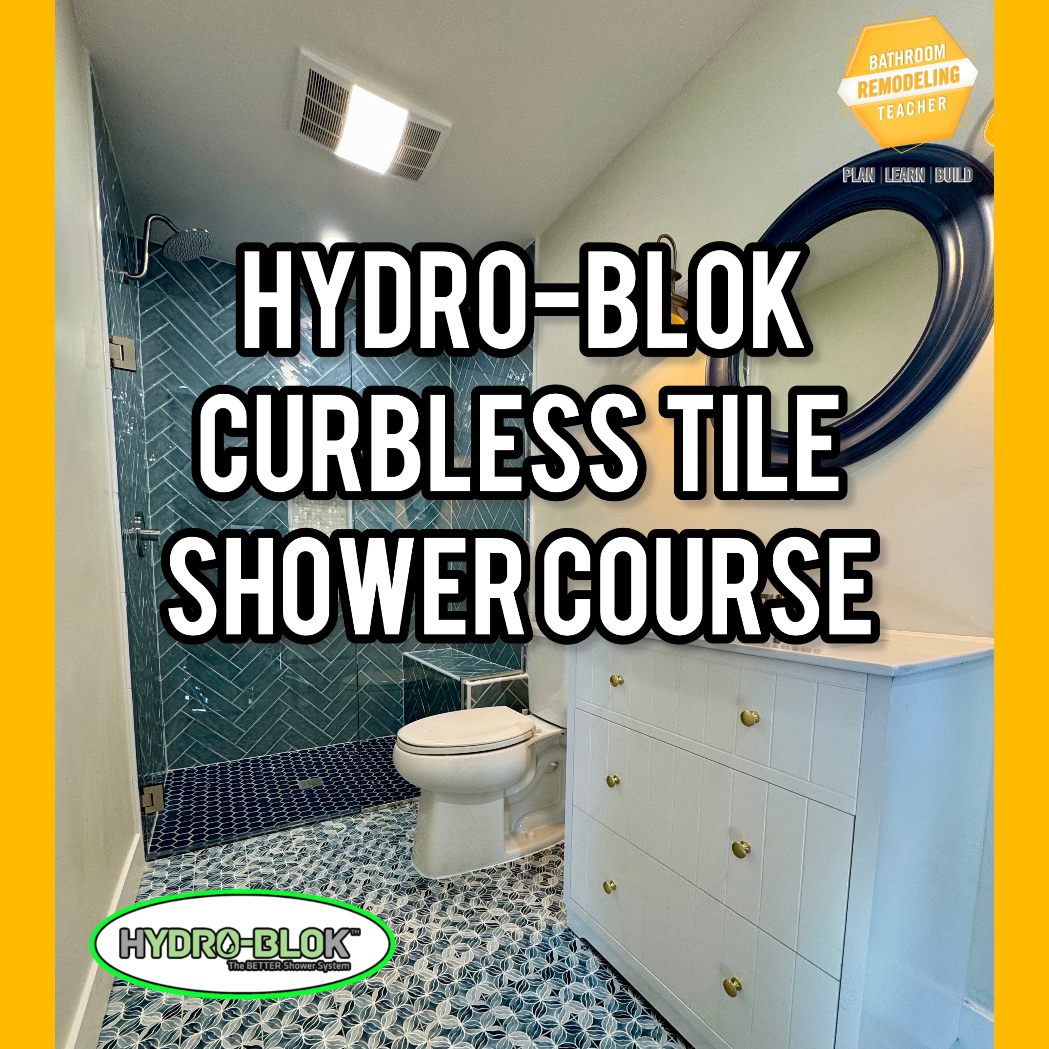 Hydroblok Curbless Tile Shower Course – Bathroom Remodeling Teacher