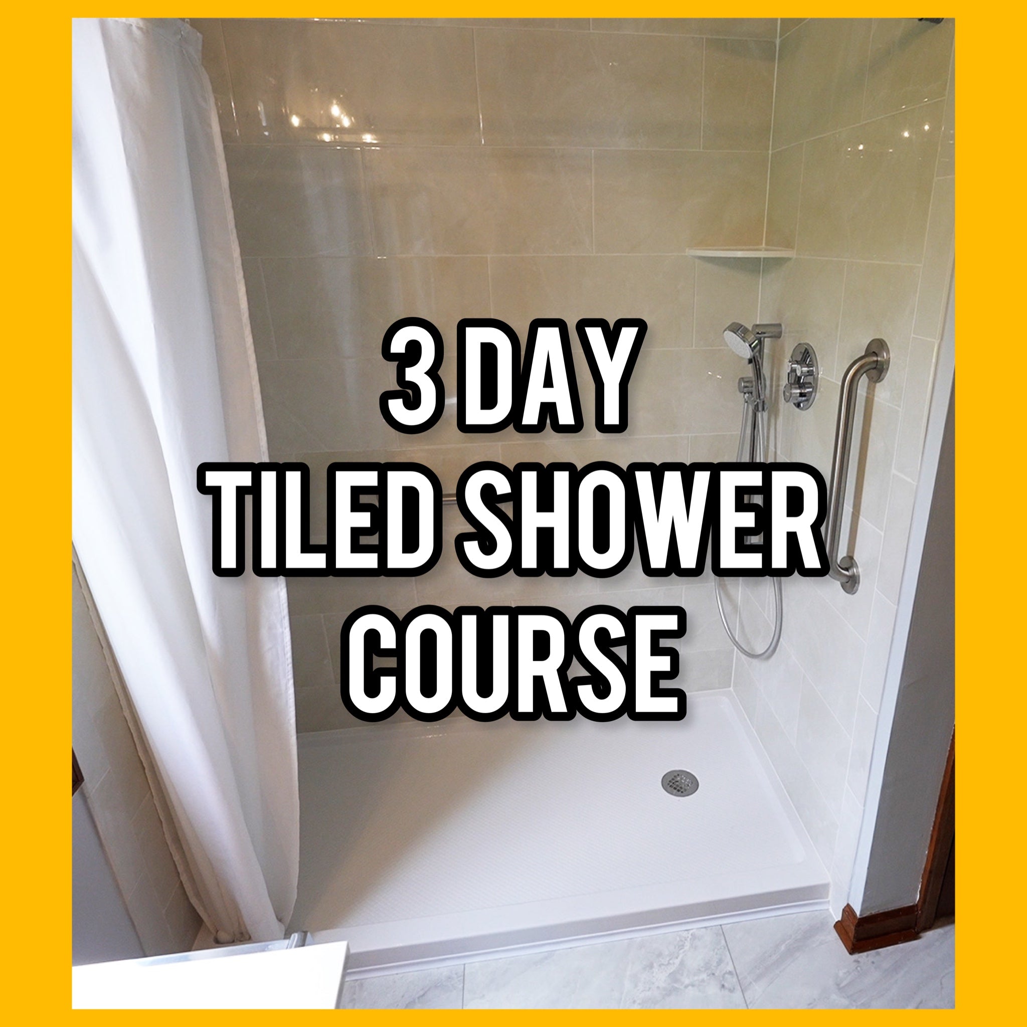 3 Day Tile Shower Course – Bathroom Remodeling Teacher